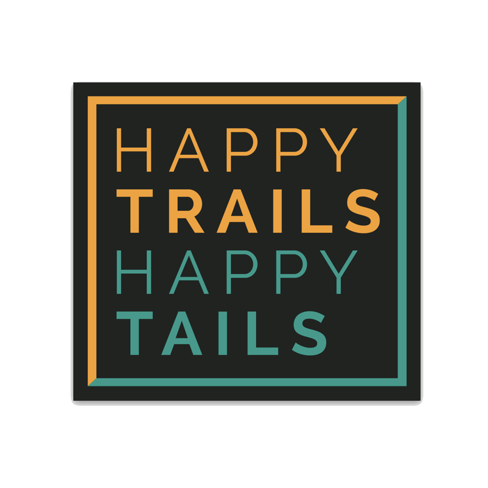 Happy Trails Happy Tails Vinyl Sticker – MuttRuk